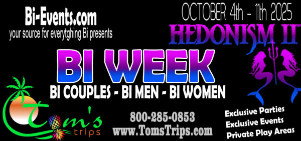 Bi-Week Total Takeover at Hedonism II, October 4-11, 2025